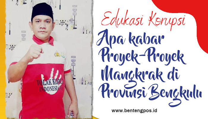 LAKI Tanya Kabar Soal Proyek-Proyek Mangkrak di Provinsi Bengkulu ... LAKI Tanya Kabar Soal Proyek-Proyek Mangkrak di Provinsi Bengkulu ...
